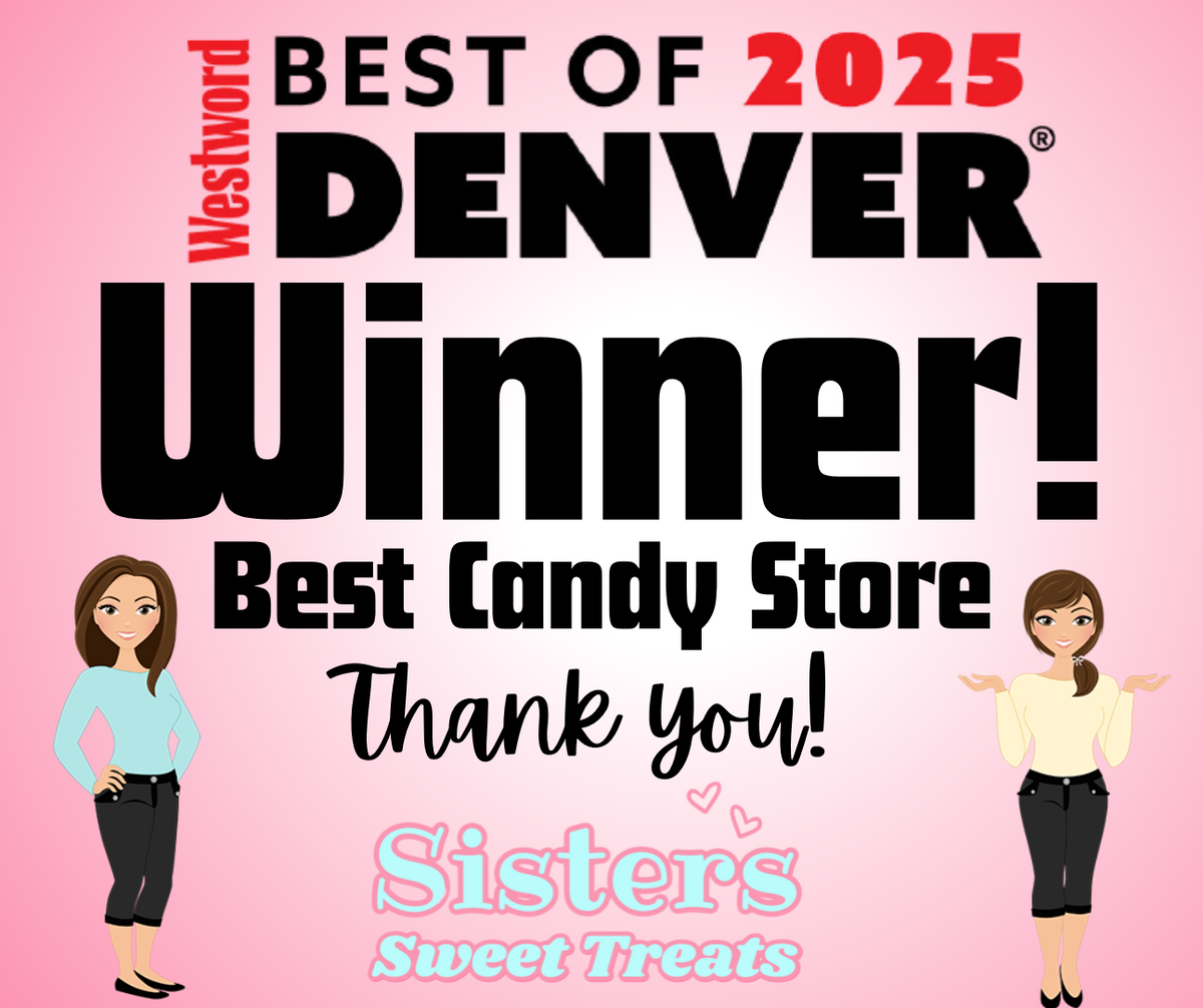 Westword's Best of Denver WINNERS! Best Candy Store!! – Sisters Sweet ...